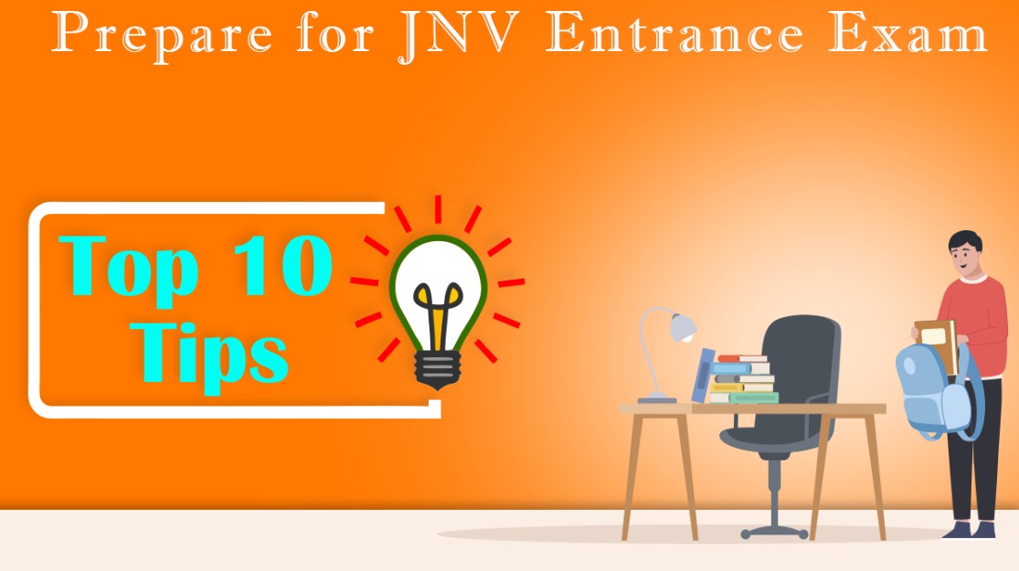 Top 10 Preparation Tips for Jawahar Navodaya Vidyalaya Entrance Exam